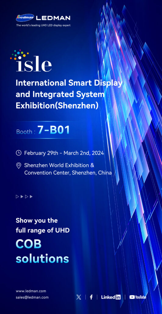 Ledman’s full range of UHD COB solutions will be presented at ISLE 2024 ...